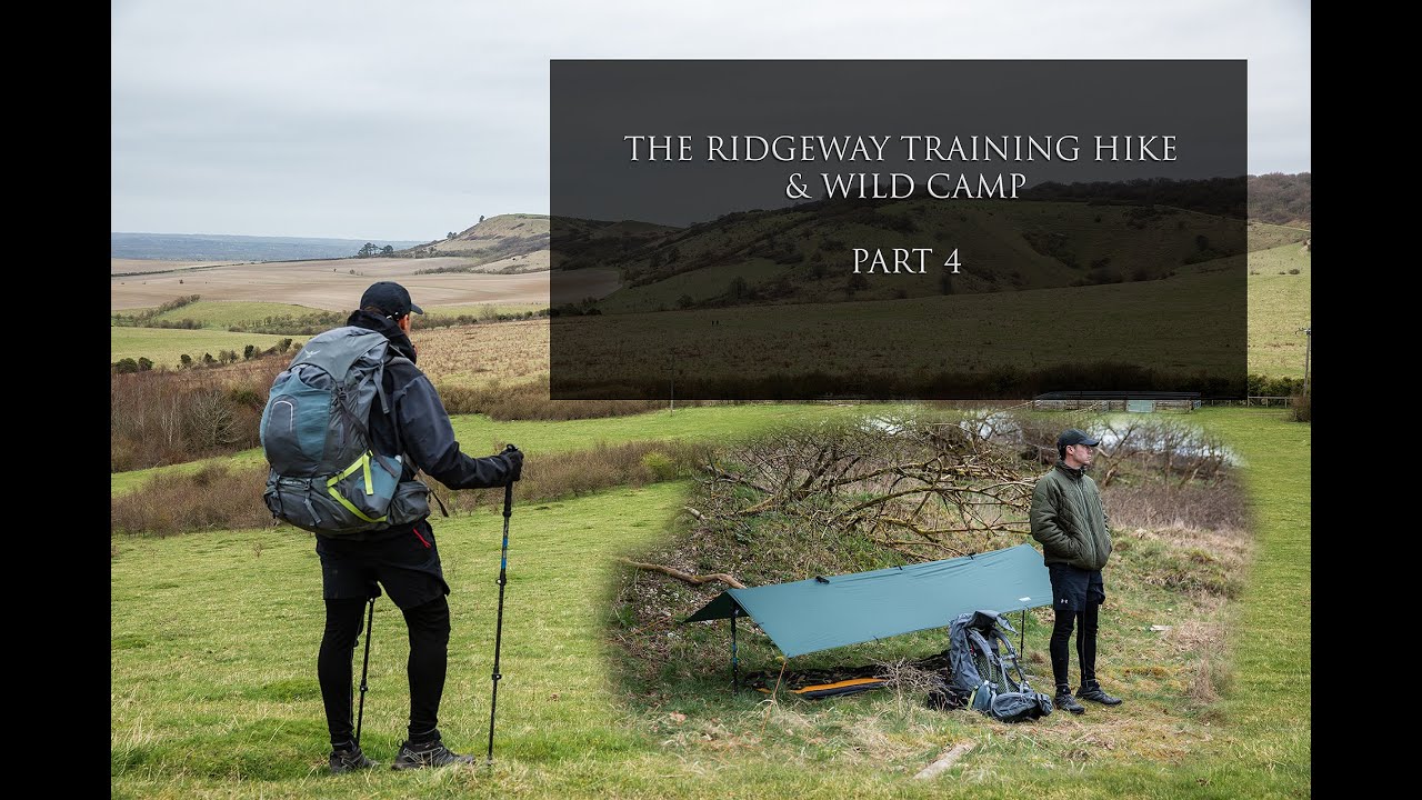 RIDGEWAY TRAINING HIKE & WILD CAMP PART 4 - YouTube