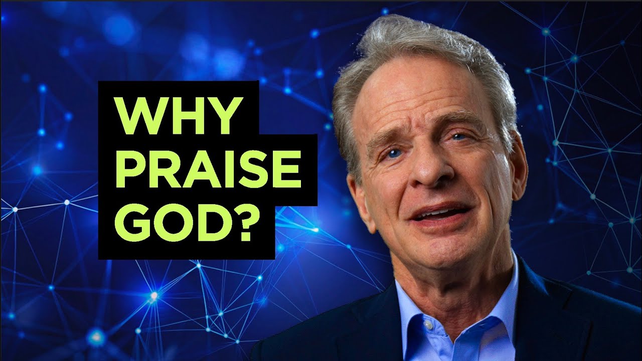 Why should we praise God? - YouTube