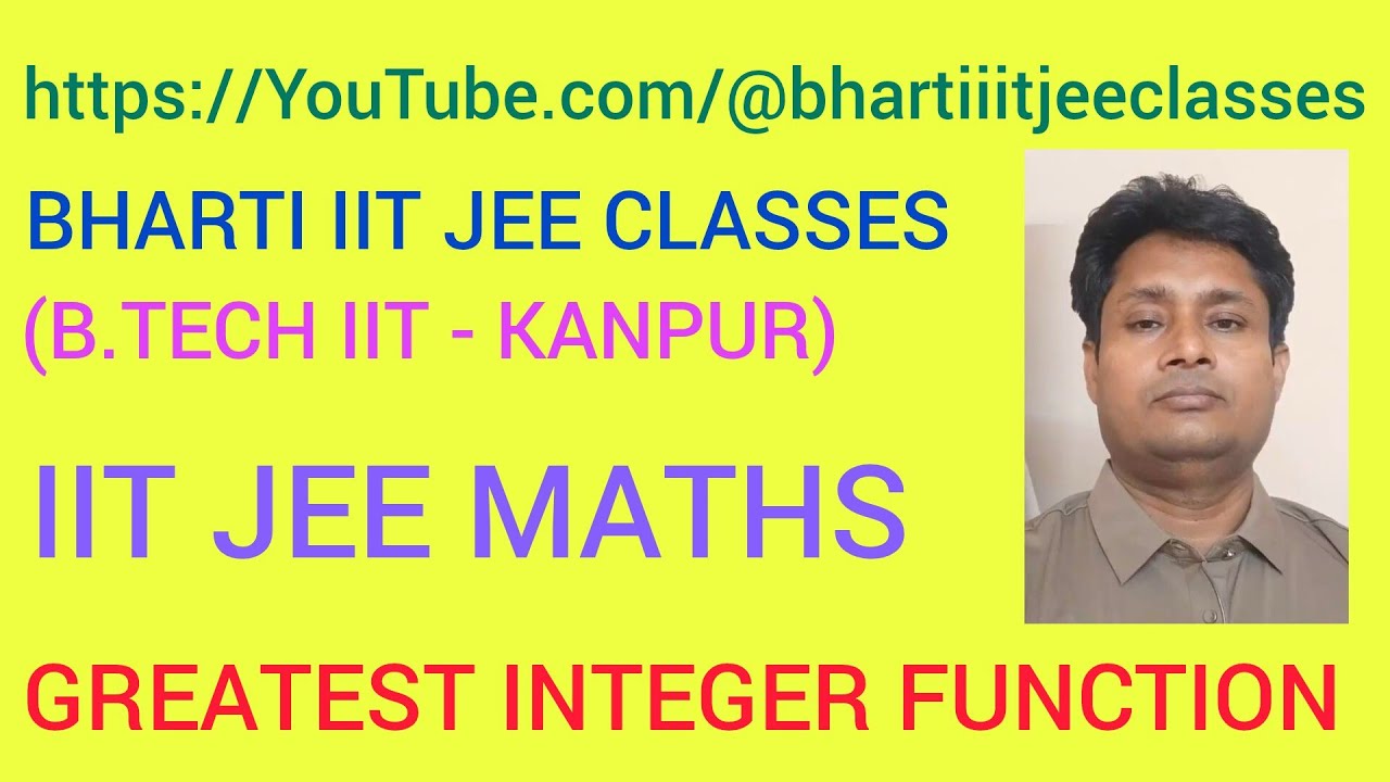 L56:GIF 1: IIT JEE MAINS AND ADVANCED MATHS : GREATEST INTEGER FUNCTION ...