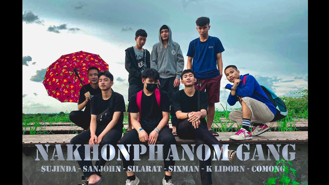 NKP GANG - SUJINDA x SANJOHN x SILARAT x SIX-MAN x K-LIDRON x COMONG ...