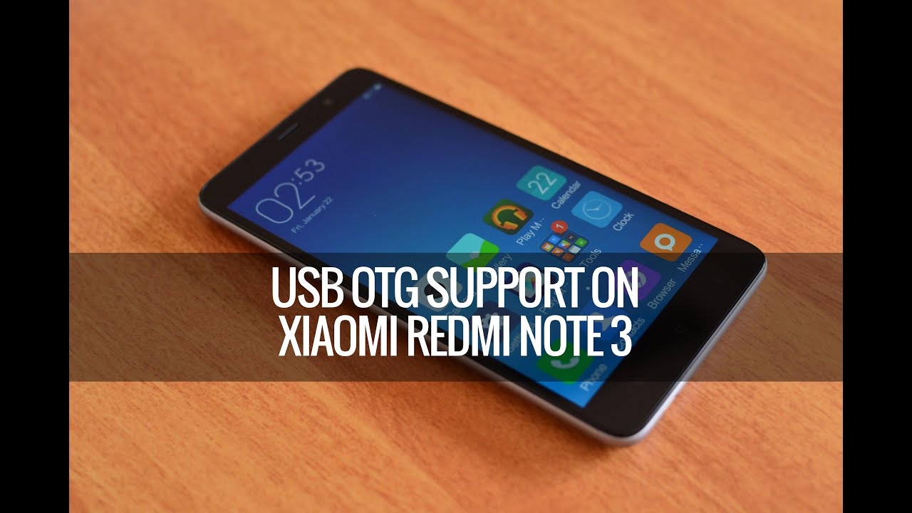 USB OTG Support on Xiaomi Redmi Note 3 - YouTube