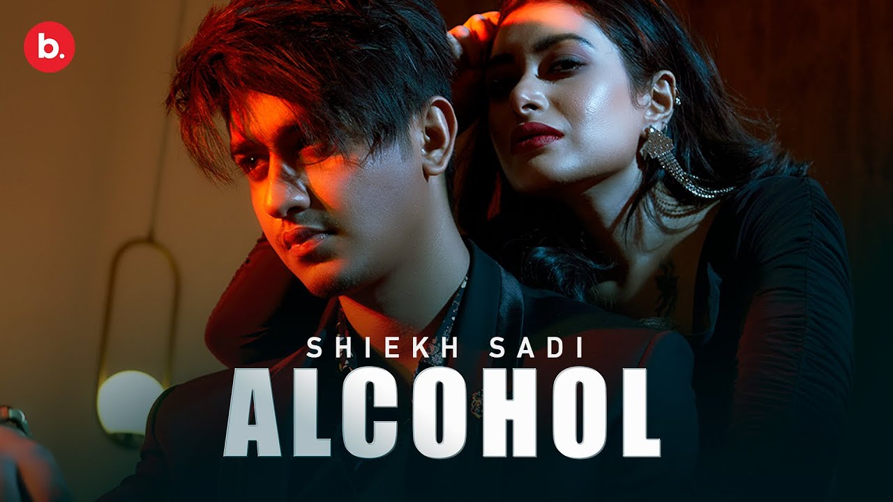 Alcohol | Shiekh Sadi | Adib | Prairy | Official Music Video - YouTube