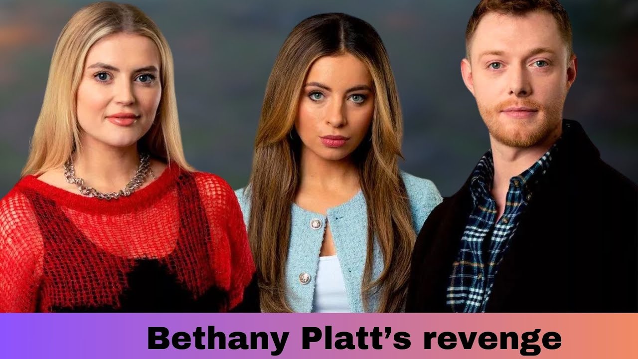 Secret Blast!! Shocking Twist: Bethany Platt's Secret Revenge Plan ...