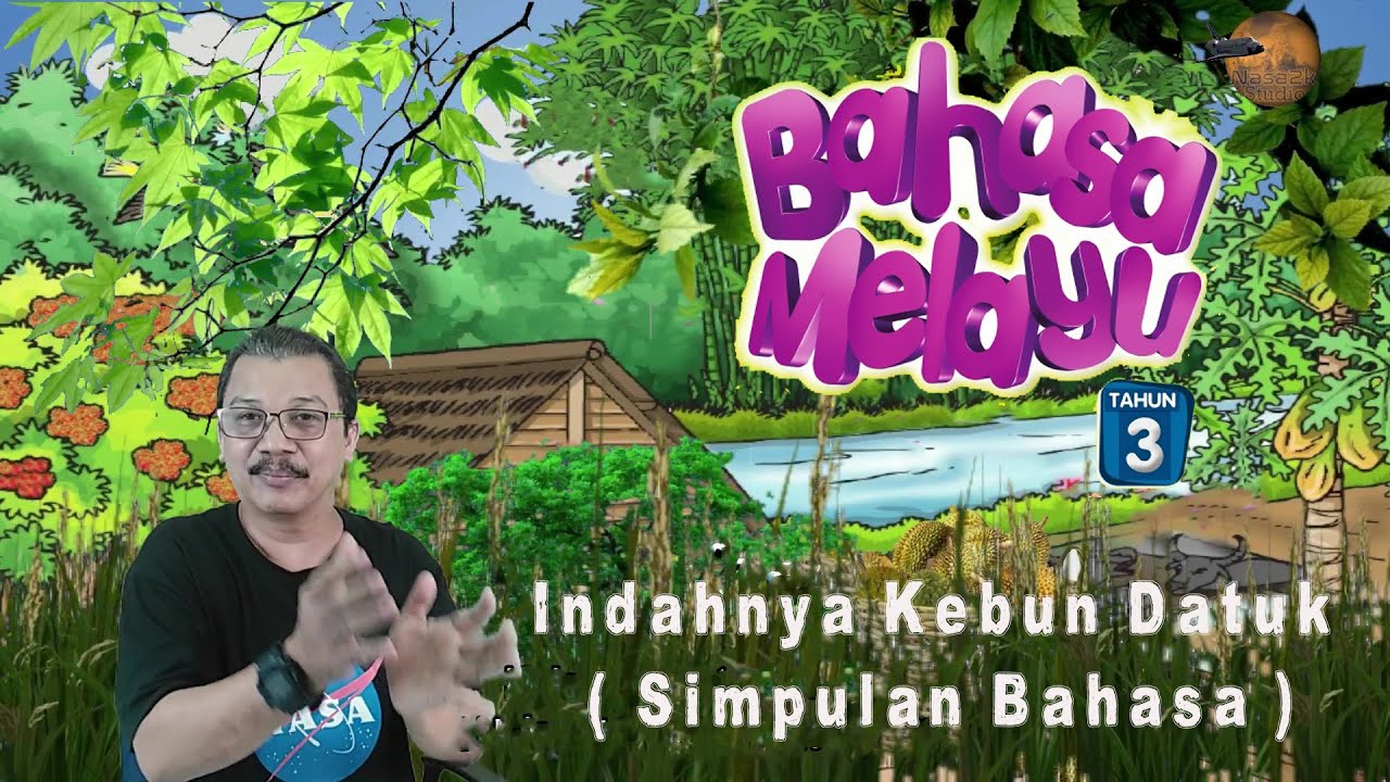 PdPR Bahasa Melayu Tahun 3 : Indahnya Dusun Datuk - YouTube