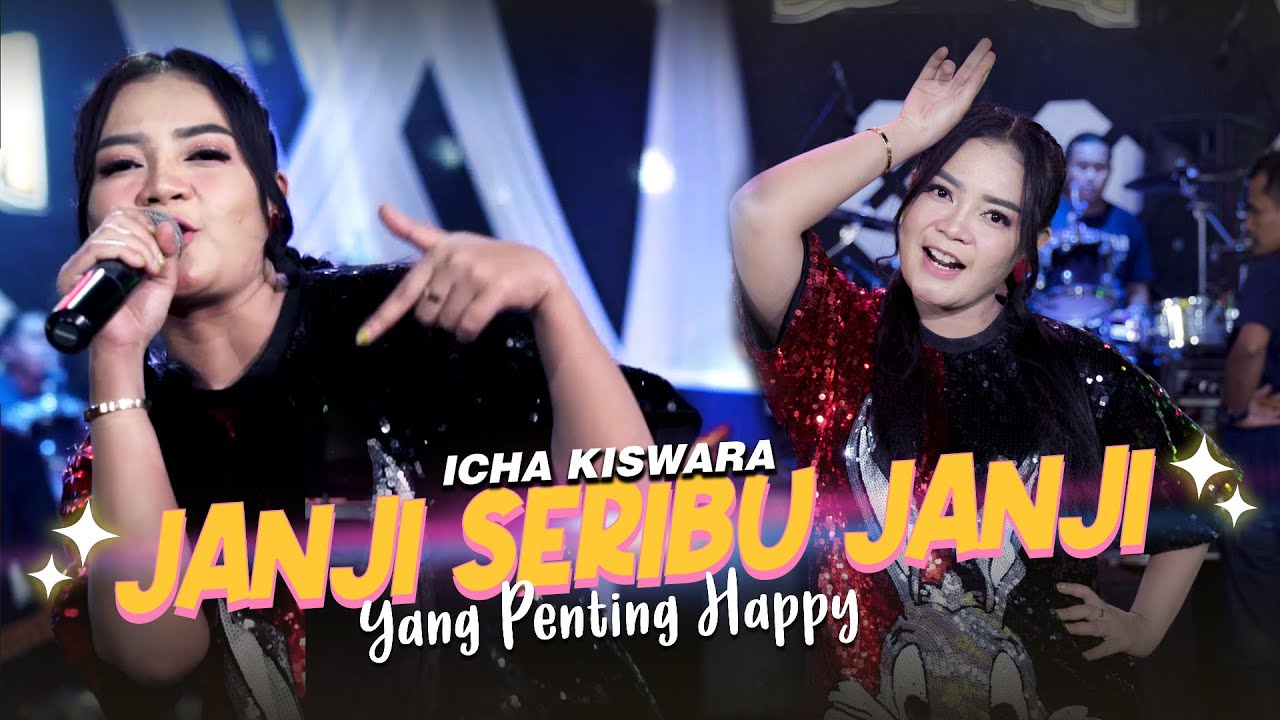 Janji Seribu Janji - Yang Penting Happy - Icha Kiswara - Bareksa Music ...