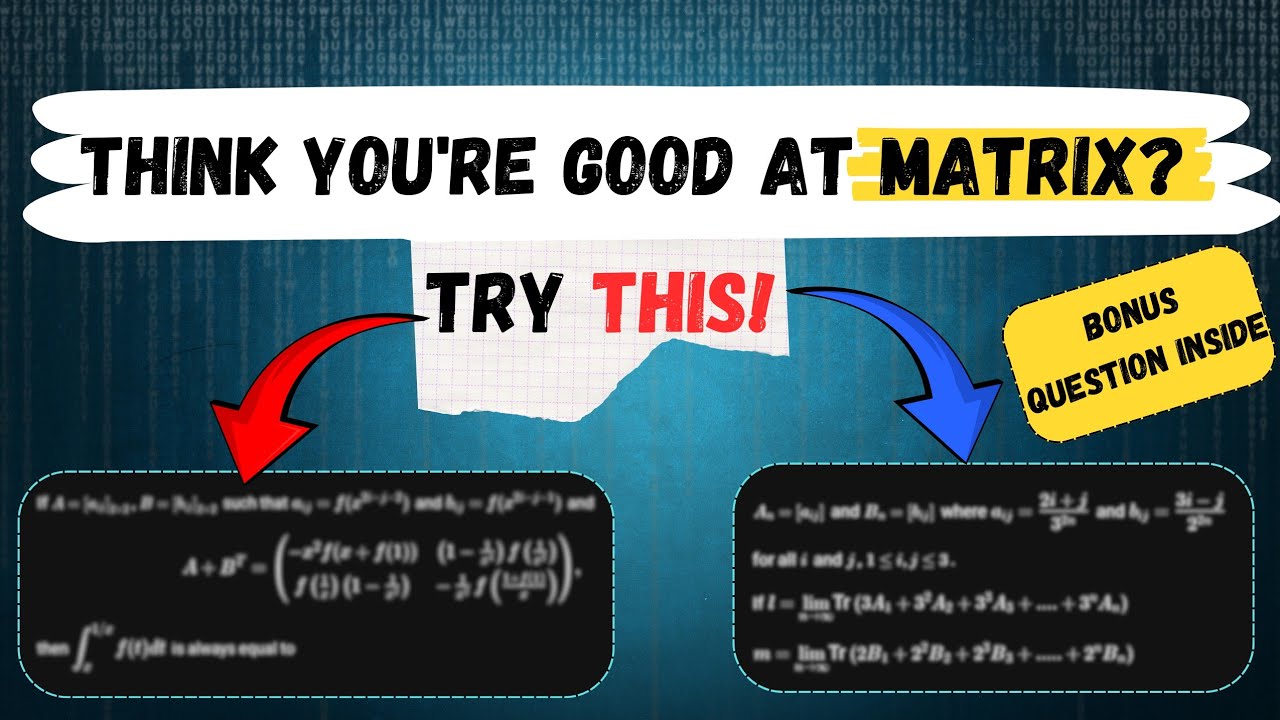 3 Matrix Questions That Will Expose Your JEE Level!🔥 |JEE Mains ...