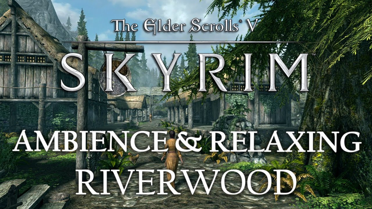 The Elder Scrolls V: Skyrim • Ambience & Relaxing Riverwood • 4K - YouTube