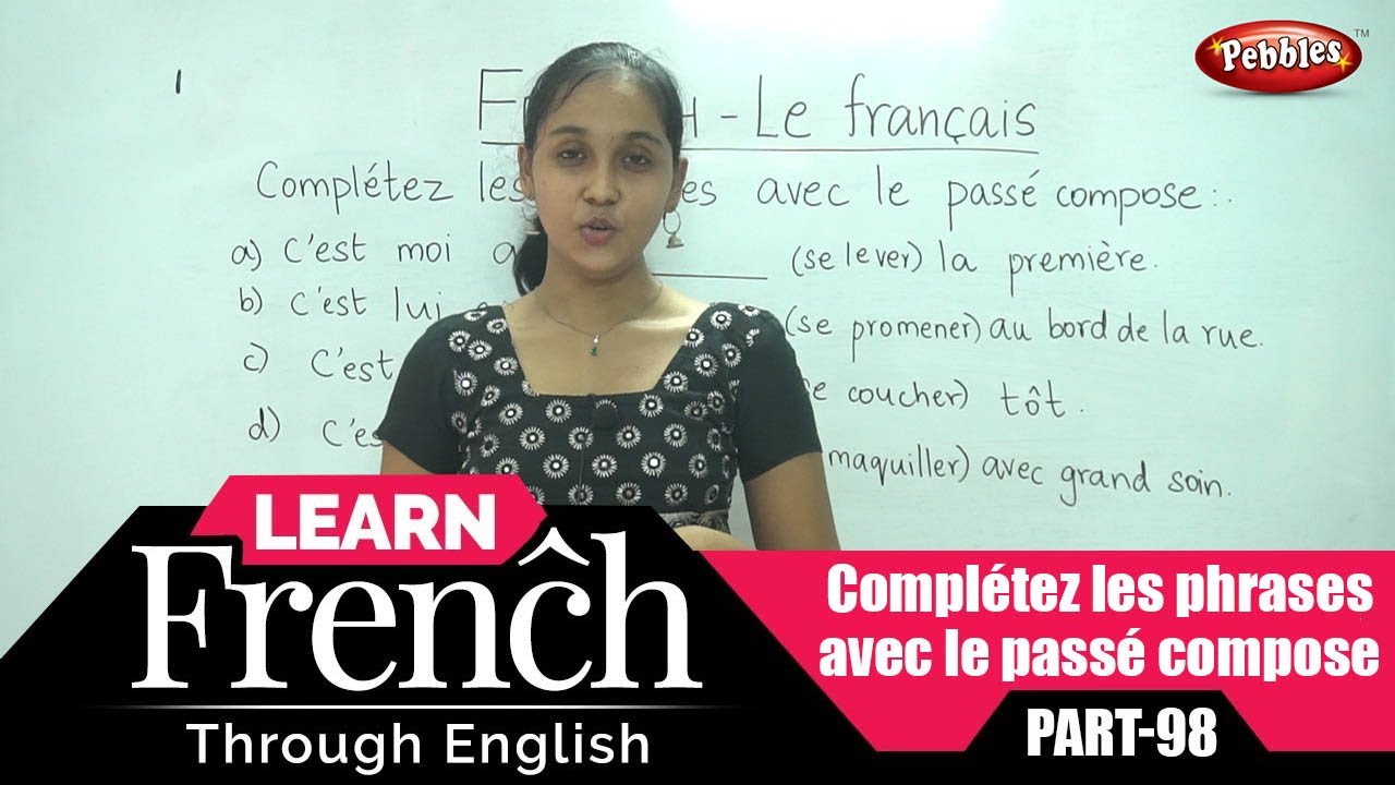 Learn French Through English | Complétez les phrases avec le passé ...