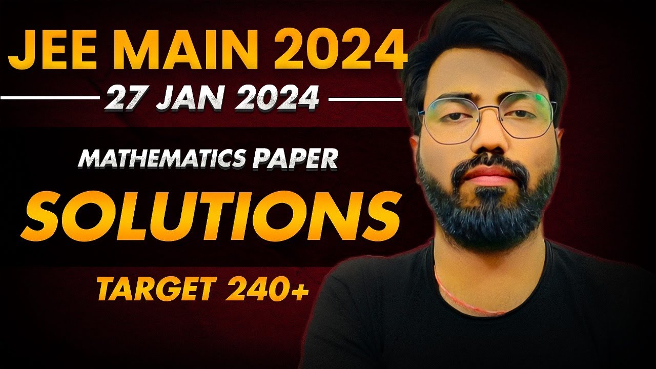 IIT JEE Mains | Paper solution 2024 | Mathematics | Question 1,2,3,4 ...