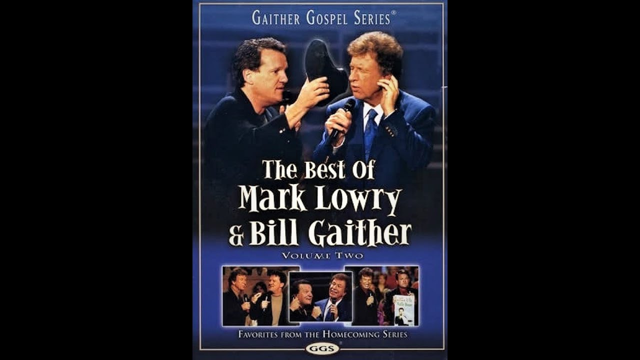 The Best Of Mark Lowry & Bill Gaither vol 2 - 2004 - YouTube