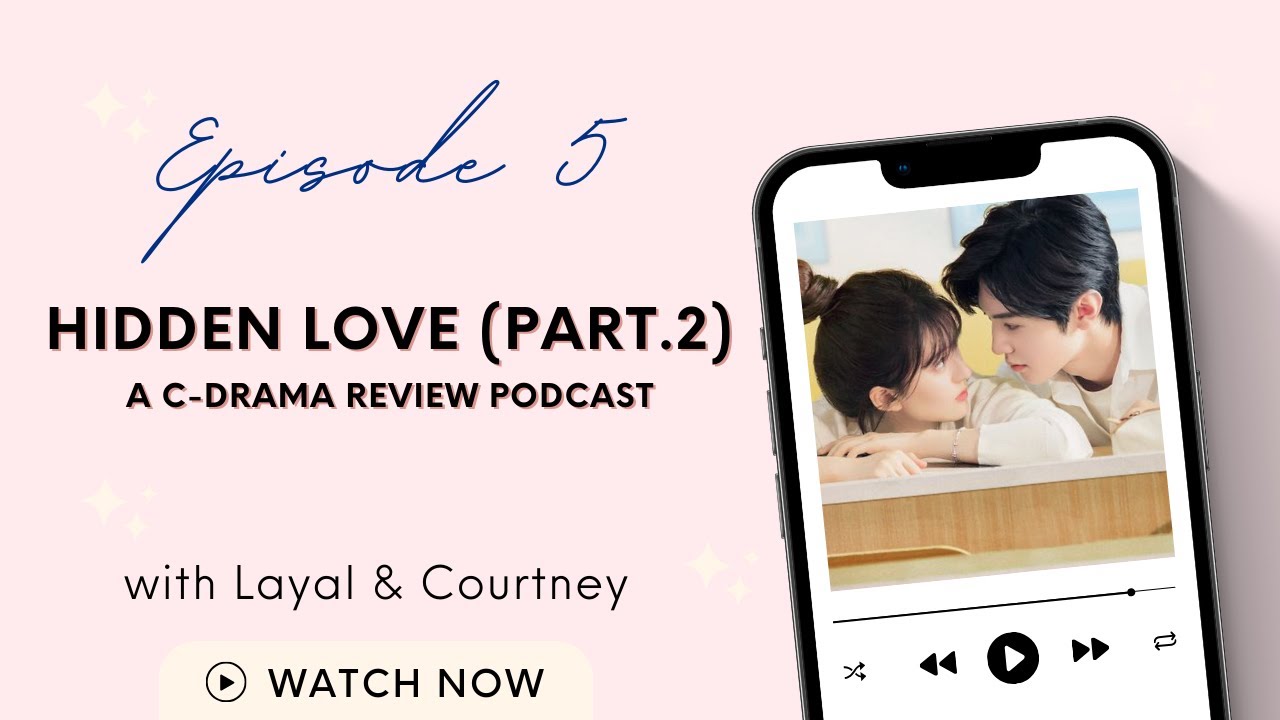 Hidden Love Part 2 - A C-drama Review - YouTube Music
