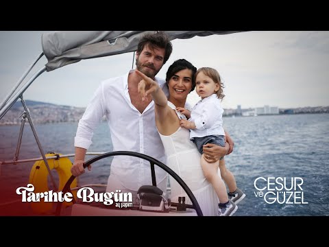 Tarihte Bugün | Cesur ve Güzel