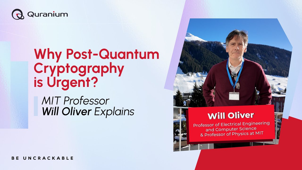 Why Post-Quantum Cryptography is Urgent? | MIT Professor 'Will Oliver ...