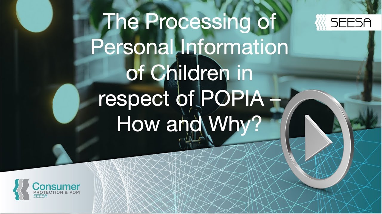The Processing Of Personal Information Of Children in respect of POPIA ...