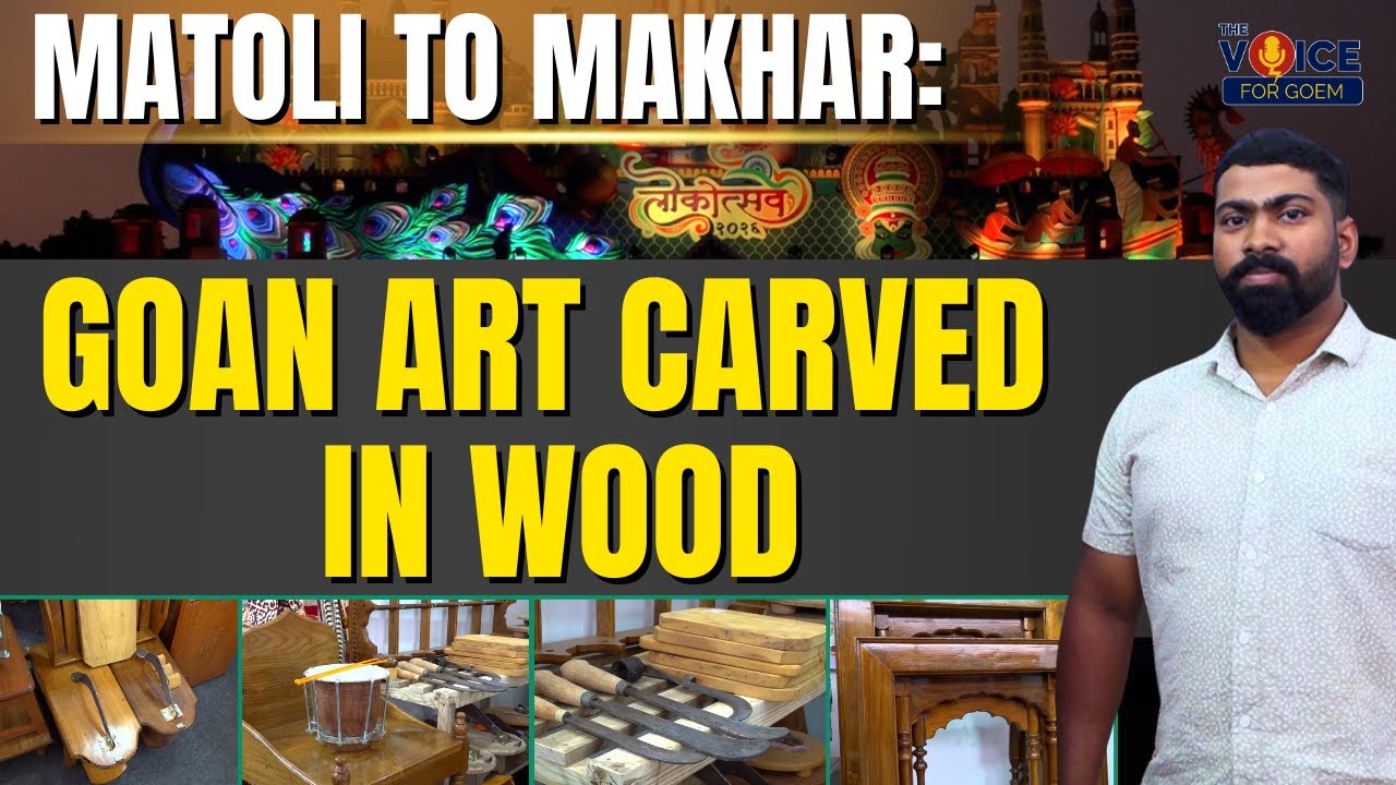 Lokostav Special | Tushar Chari | Matoli to Makhar: Goan Art Carved in ...