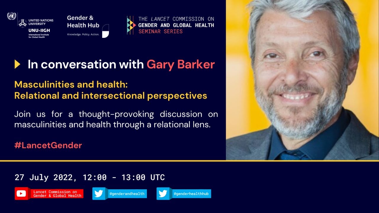 In Conversation with Gary Barker | Masculinities & Health: Relational ...