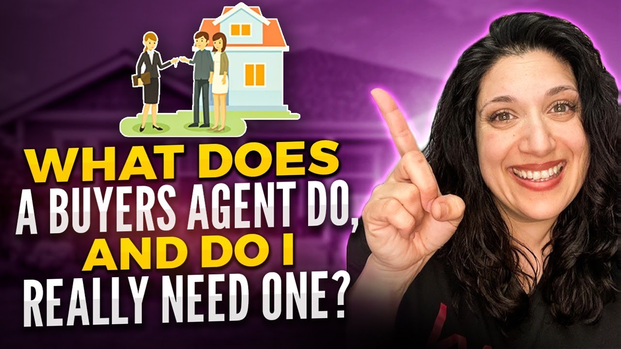 Buyer's Agents - What do they even do? - YouTube