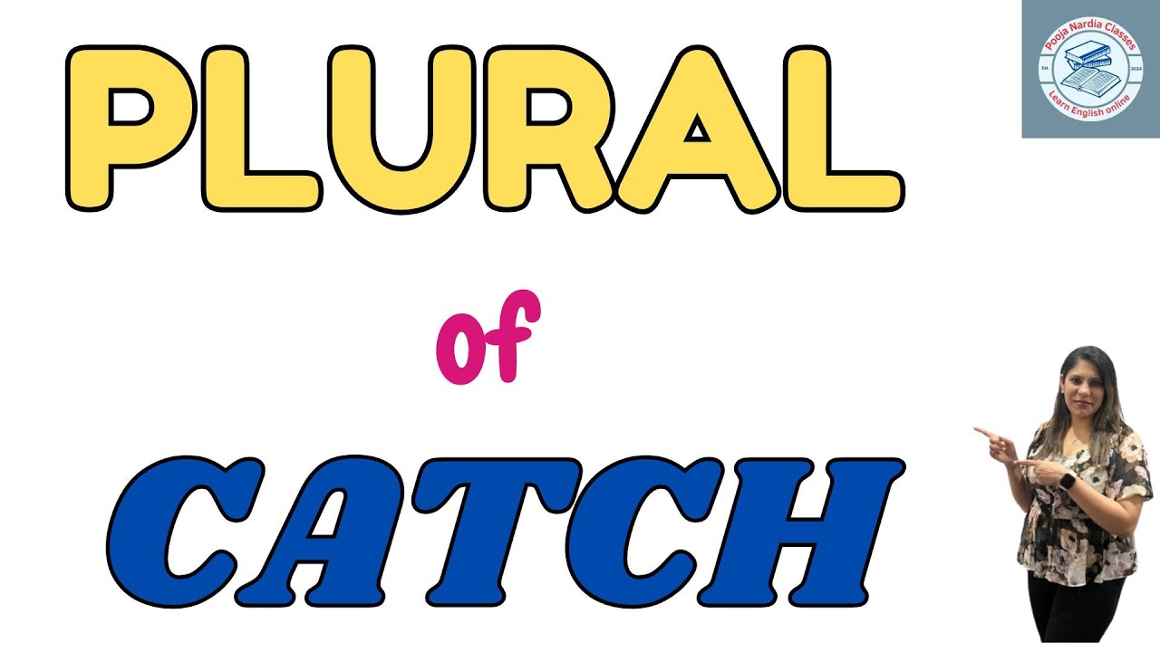 Plural of CATCH | CATCH ka Plural I singular and plural I एक वचन और ...