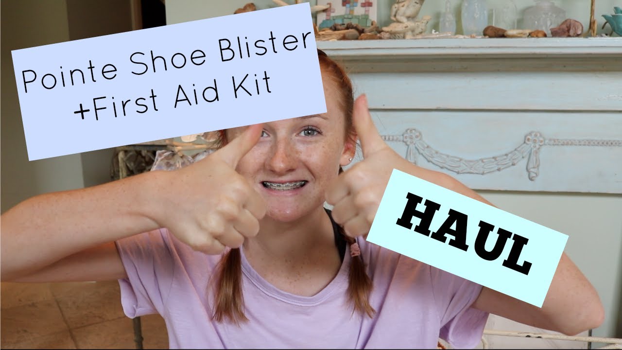 DANCER BLISTER + FIRST AID KIT HAUL!! | Ballet Summer Intensive Series ...