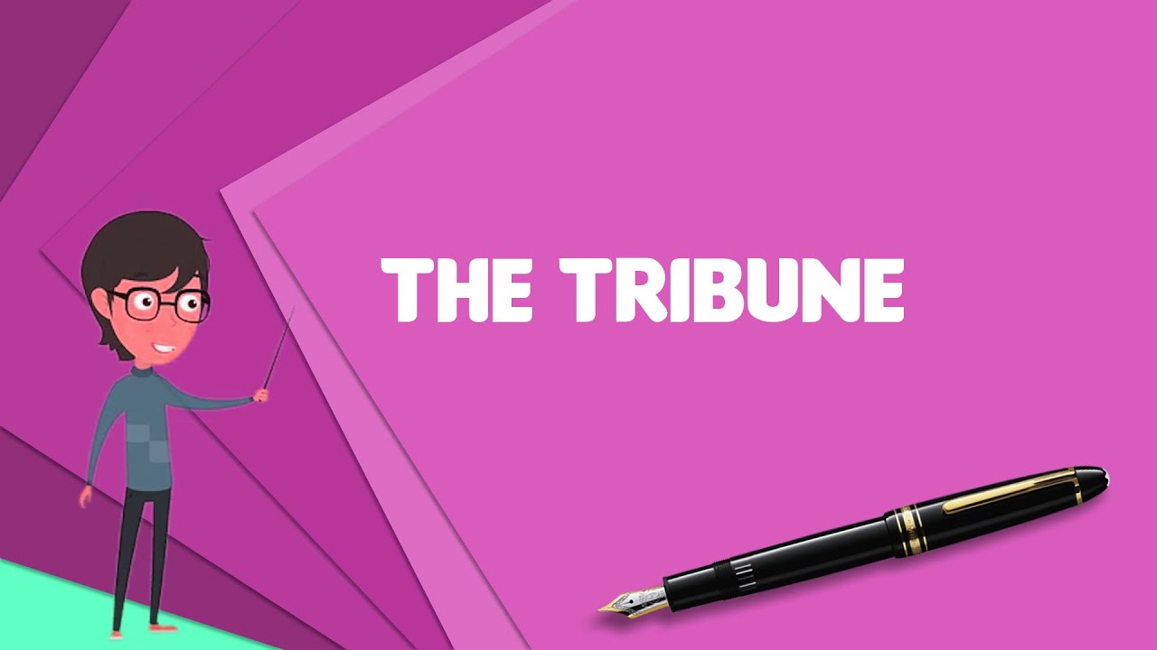 What is The Tribune (Chandigarh)?, Explain The Tribune (Chandigarh ...
