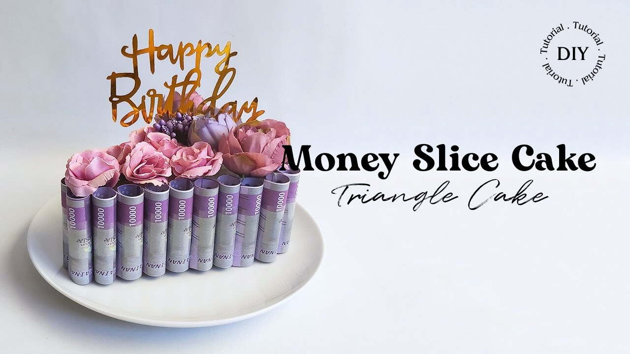Money Slice Cake Tutorial | Triangle Money Cake | Money Gift Ideas ...