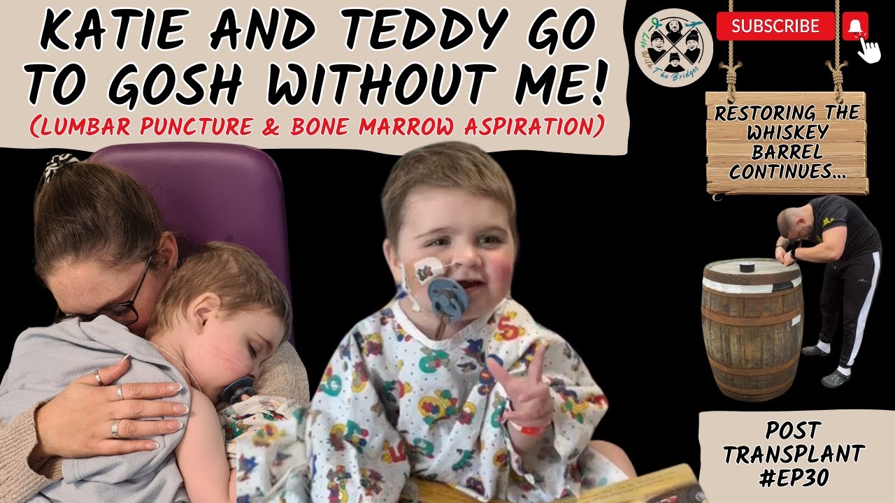 MORE TESTS! KATIE TAKES TEDDY TO GOSH FOR ANOTHER LUMBAR PUNCTURE AND ...