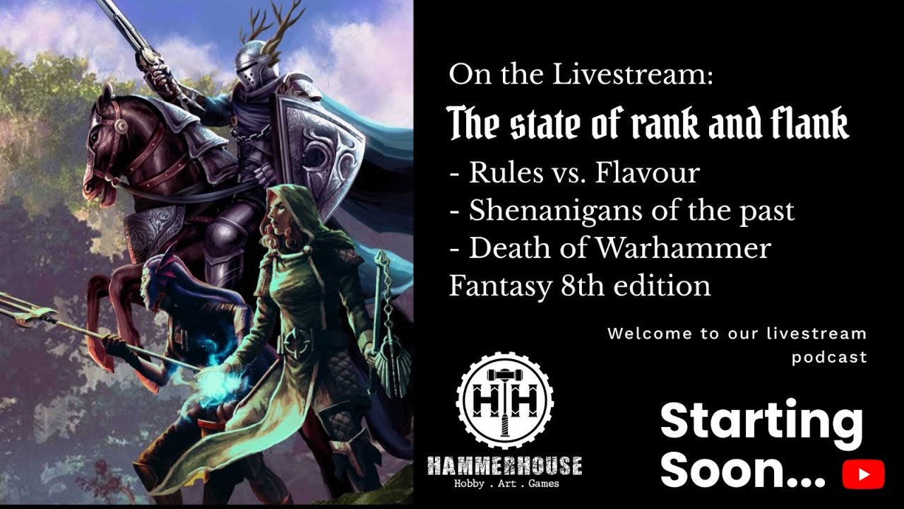 HammerHouse Live Stream #4 The state of rank and flank games, death of ...