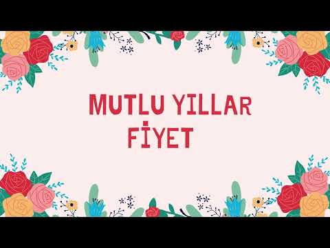 FİYET'in Doğum Günü Şarkısı İyi ki Doğdun FİYET