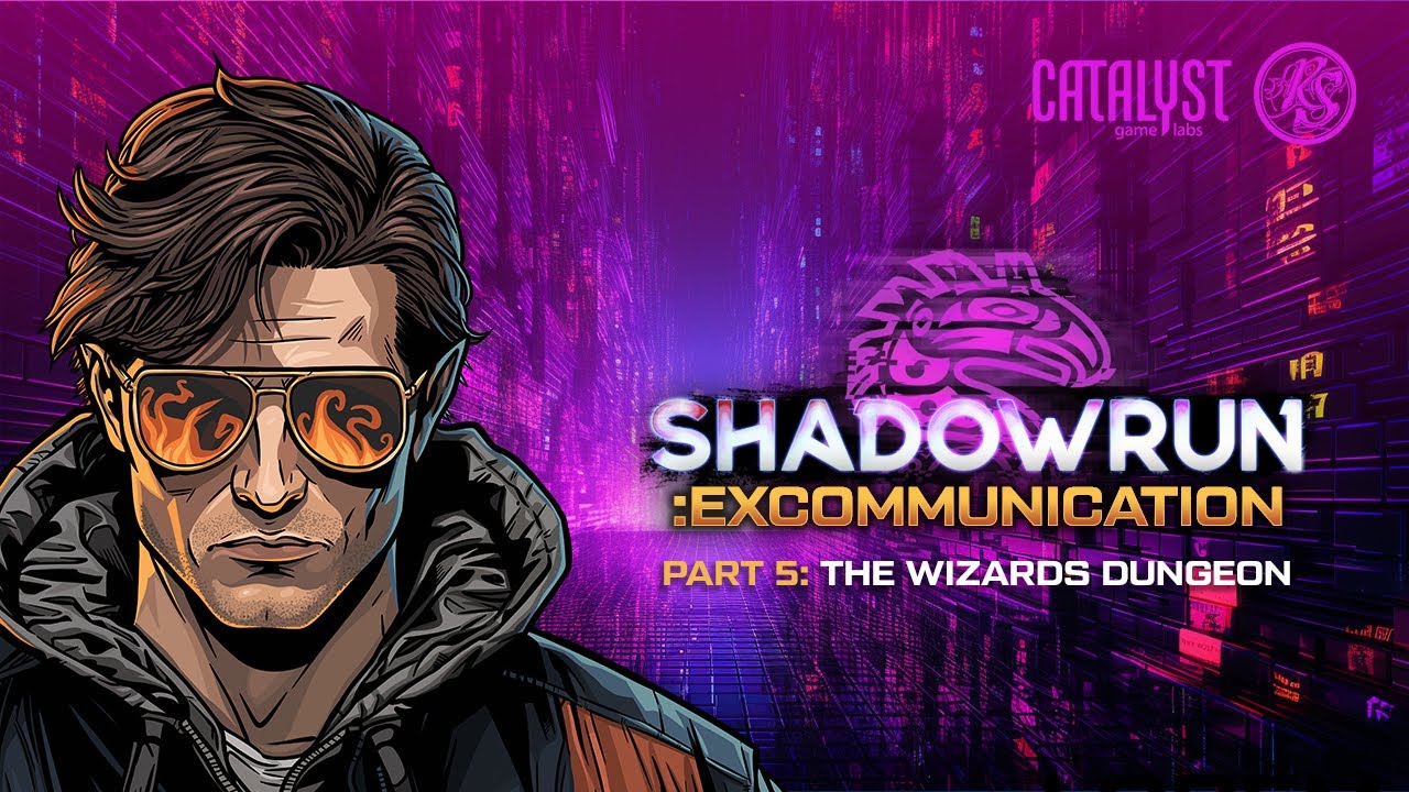Part 5: The Wizard's Dungeon | Shadowrun: Excommunication | Shadowrun ...