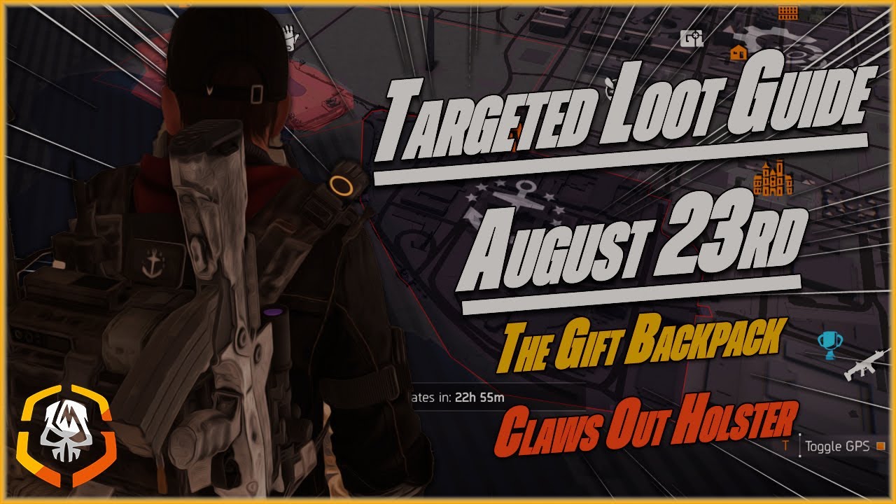 The Division 2 | Targeted Loot Guide | August 23rd | The Gift | Claws ...