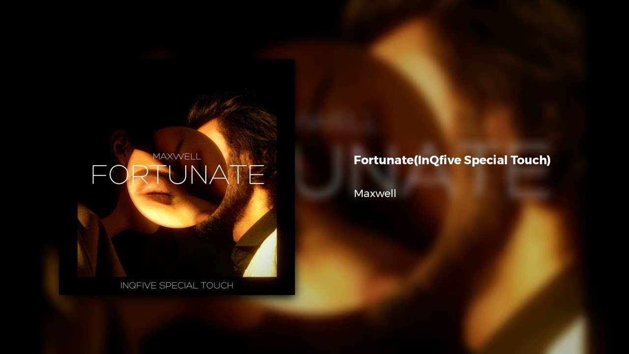 Maxwell - Fortunate(InQfive Special Touch) - YouTube