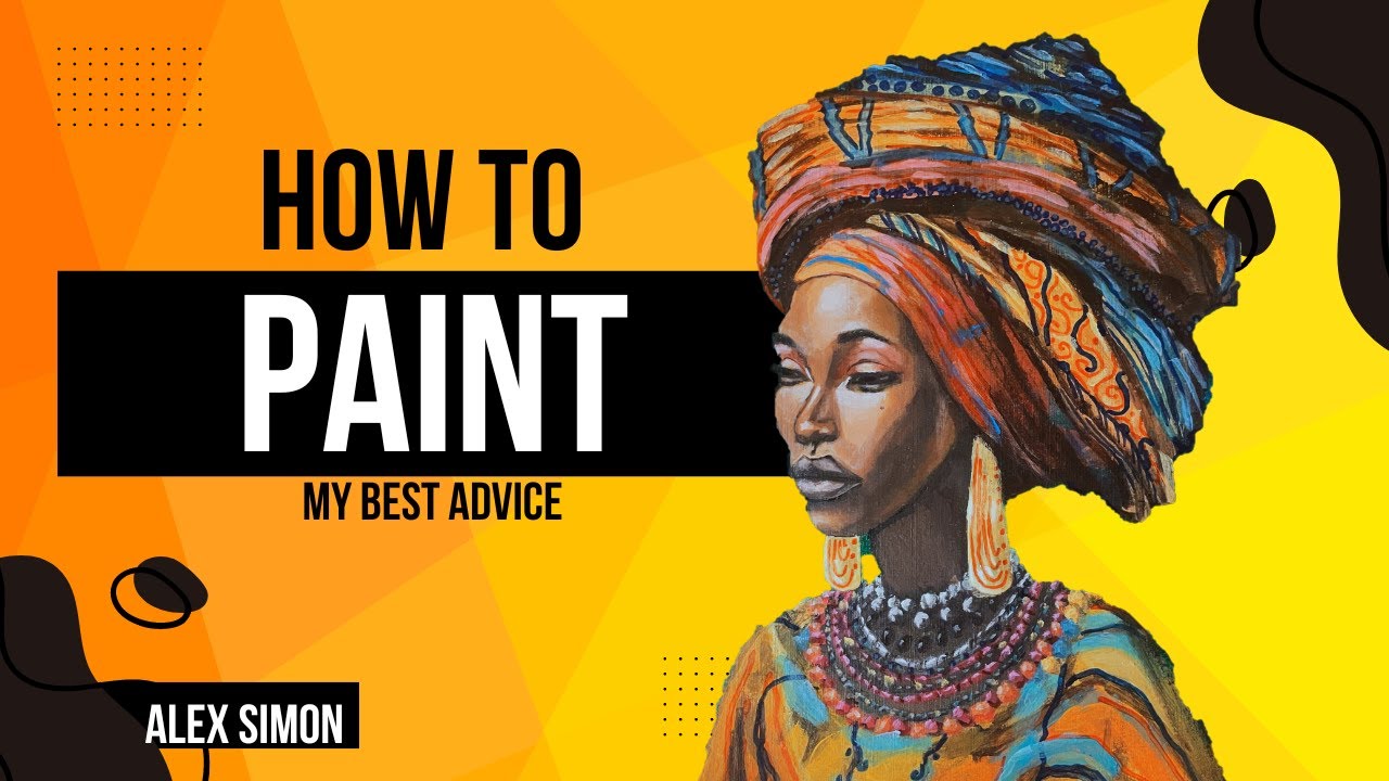 How to Paint: A Beginner's Guide to ACTUAL Painting - YouTube