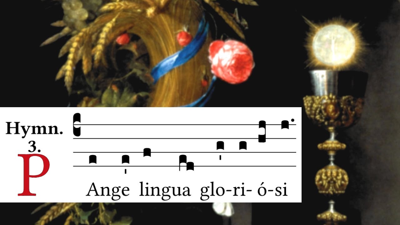 Pange lingua gloriosi - Hymn, vespers Corpus Christi - Latin Gregorian ...