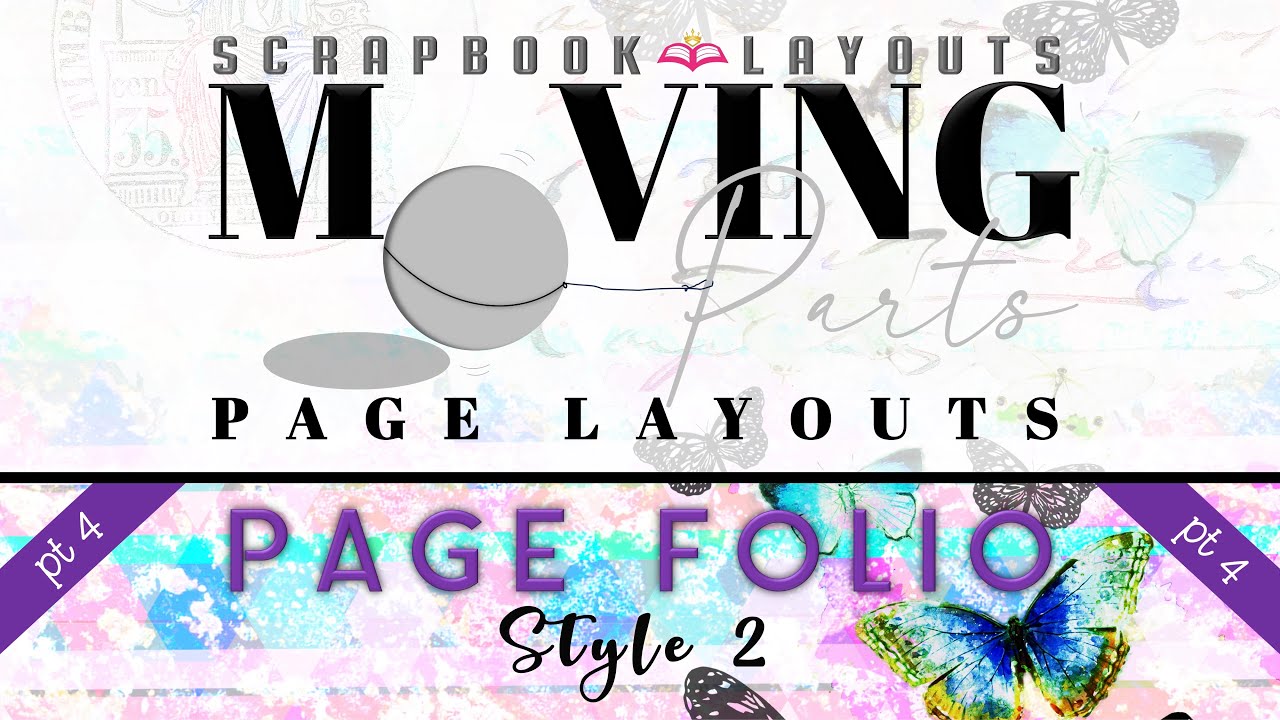 pt 4. Moving Parts Page Layouts: Page Folio Style 2 - YouTube