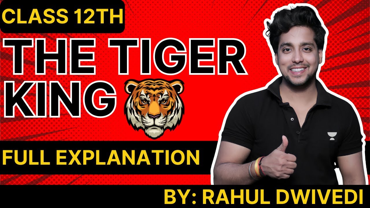 Tiger King class 12 in Hindi | Rahul Dwivedi | Cbse class 12 | Vistas 2023-24 by rahul dwivedi ...