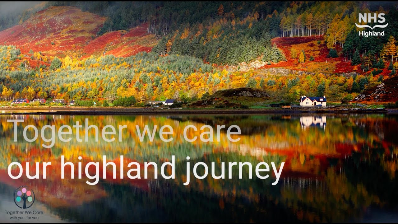 Together We Care - NHS Highland's 5 year strategy 2022-2027 - YouTube
