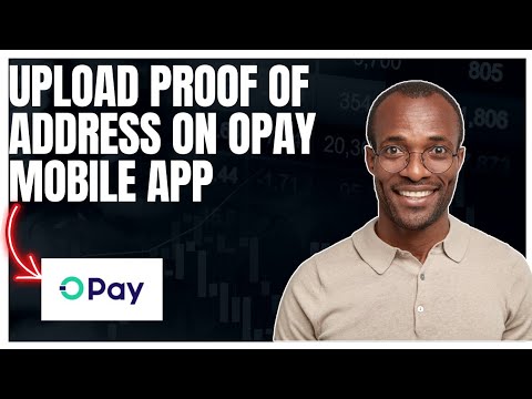 How to upload proof of address on Opay. - YouTube