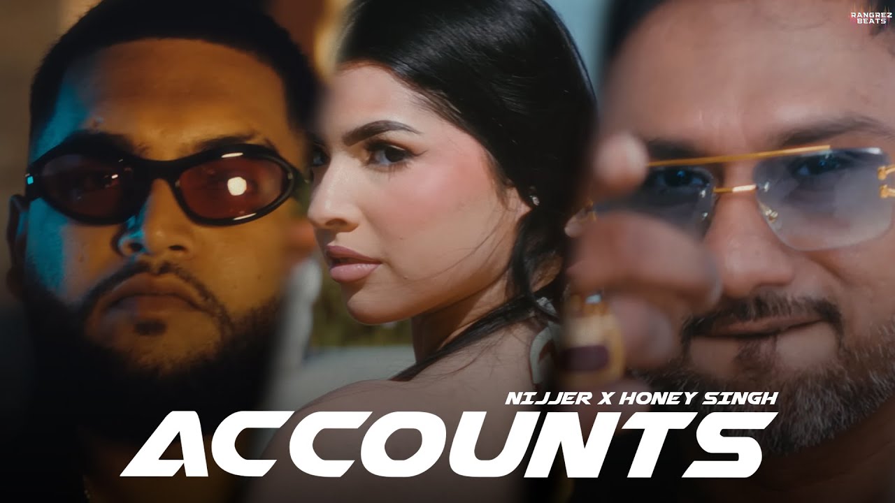 ACCOUNTS - NIJJER - YO YO HONEY SINGH | NEW MIX RANGREZ BEATS | NEW ...