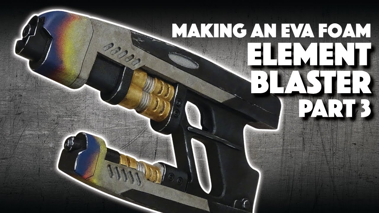 Making An EVA Foam Element Blaster Part 3 - YouTube