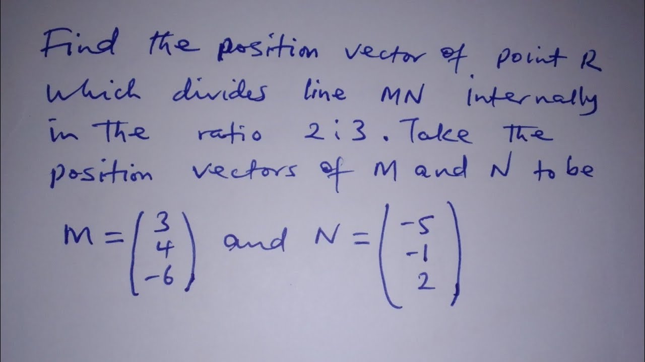 Finding position vector of a point which divides a line internally in the ratio 2:3 - YouTube