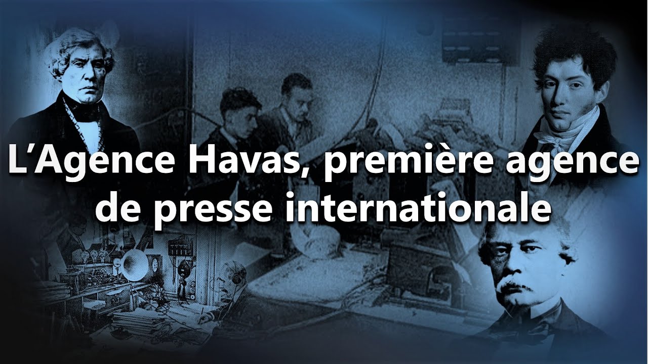 L'Agence Havas, première agence de presse internationale - YouTube