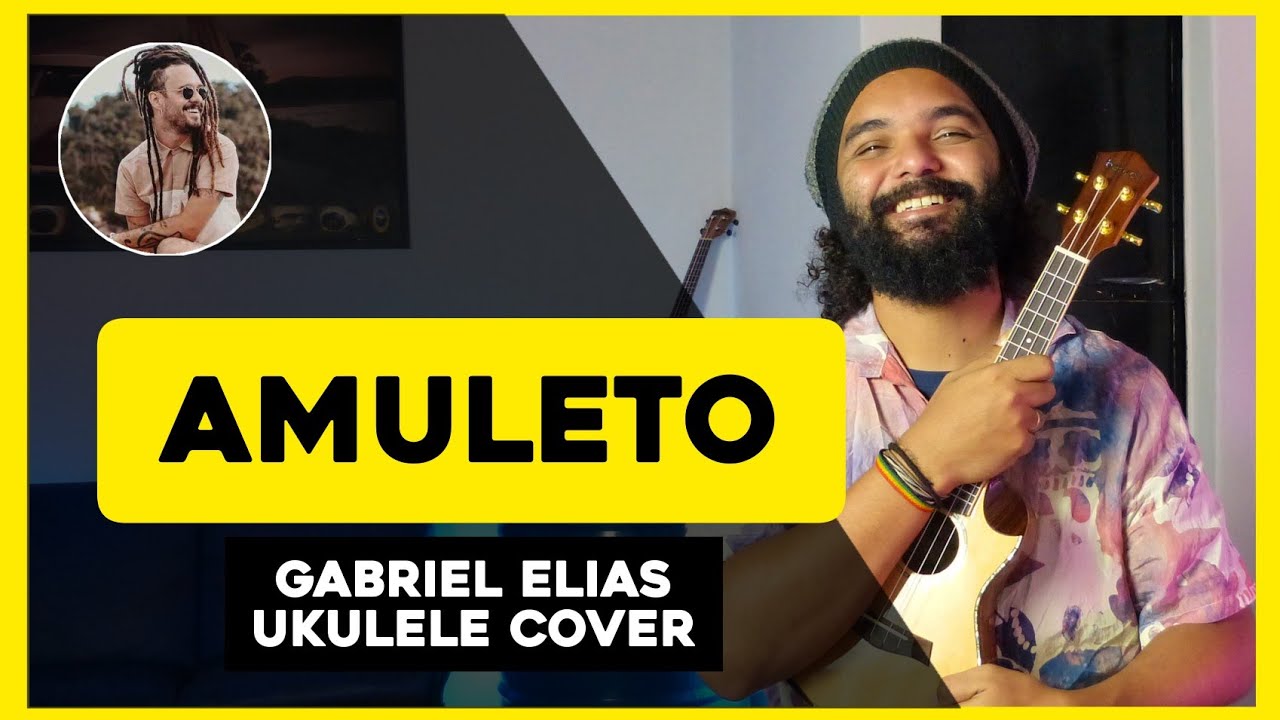 Amuleto - Gabriel Elias | Ukulele Cover - YouTube