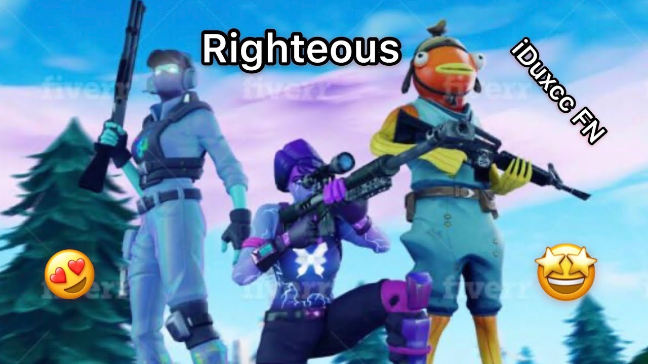 Righteous (Fortnite Montage) - YouTube