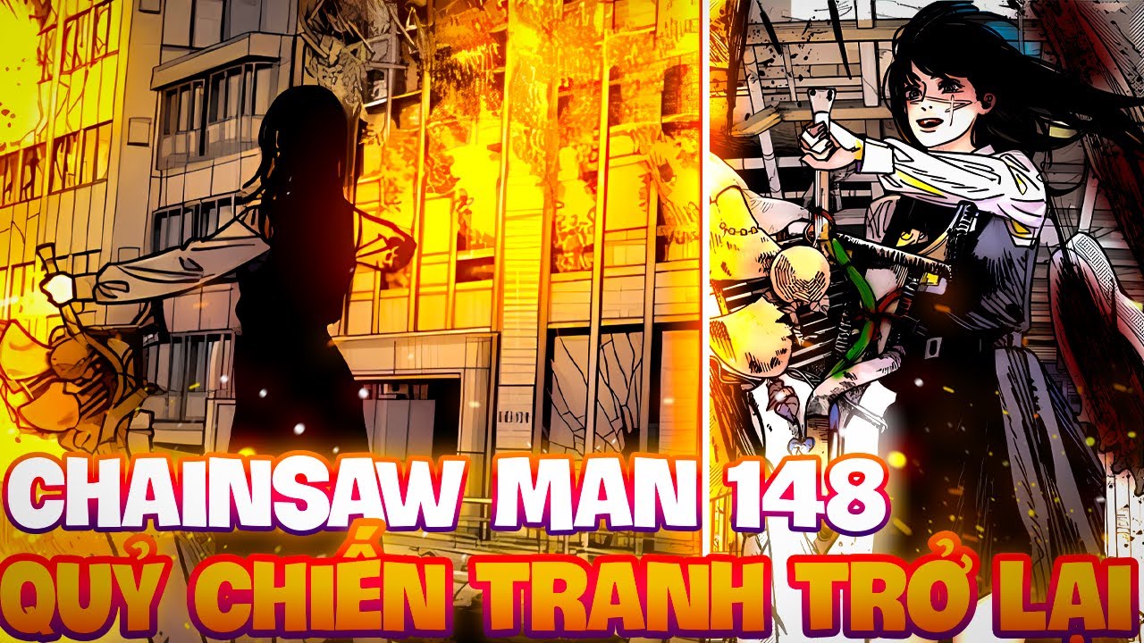 CHAP MỚI CHAINSAW MAN 148 !! SỨC MẠNH CỦA QUỶ CHIẾN TRANH ĐÃ QUAY TRỞ ...