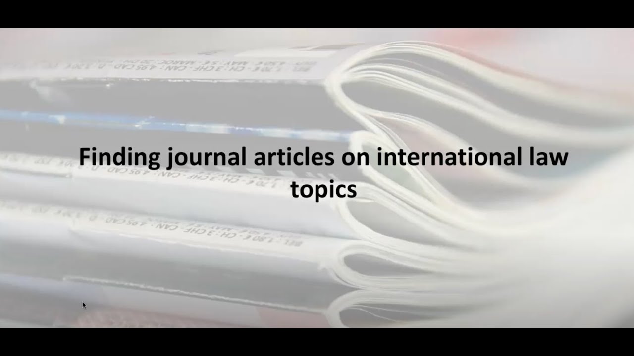 Finding Journal Articles on International Law Topics on HeinOnline - YouTube