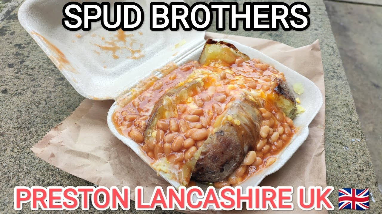SPUD BROTHERS PRESTON LANCASHIRE UK BRITISH FOOD - YouTube