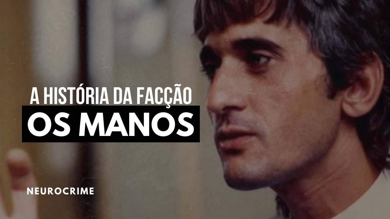 FACÇÃO OS MANOS - A HISTÓRIA - YouTube