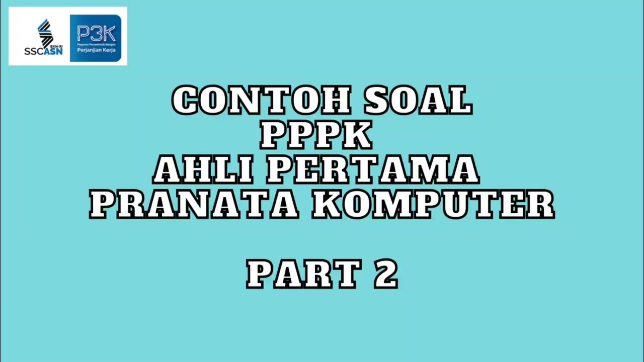 CONTOH SOAL & PEMBAHASAN PPPK AHLI PERTAMA PRANATA KOMPUTER #PART2 - YouTube