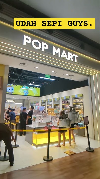 KONDISI POP MART GANDARIA CITY SETELAH TREND LABUBU #POPMART #LABUBU - YouTube