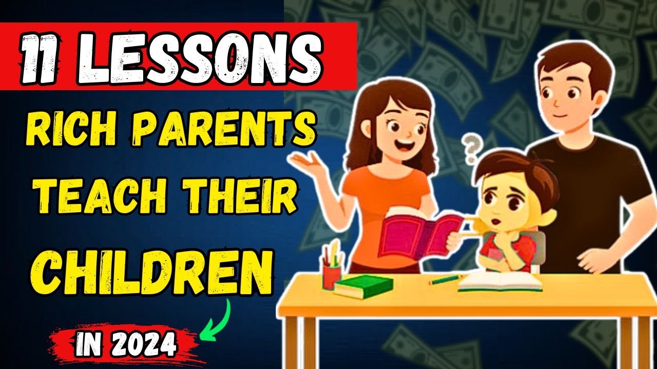 What the Rich Teach Their Kids About Money | 9 Money Lessons Rich ...